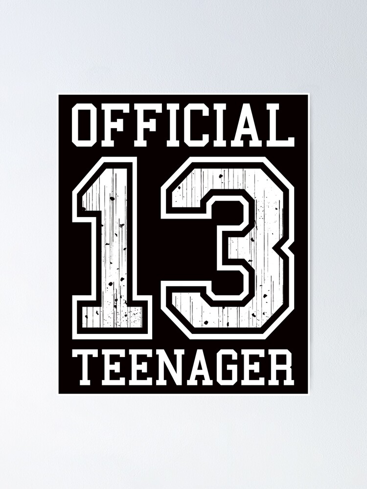 "Official Teenager 13th Birthday Gift For Girls Or Boys 13" Poster for ...
