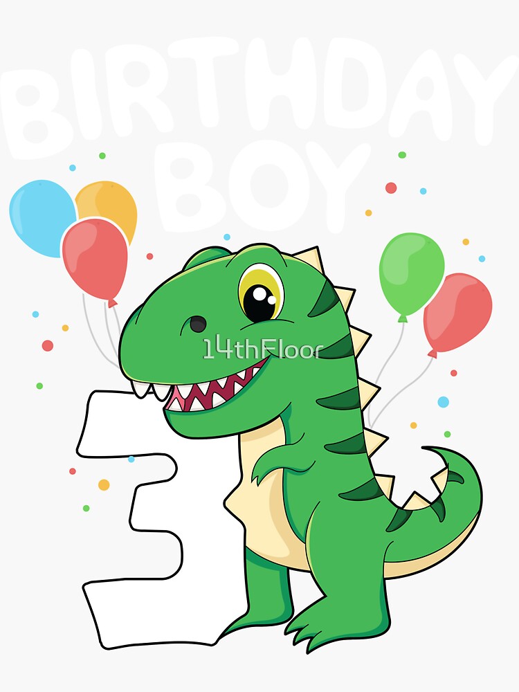 "3rd Birthday Boy T-Rex Dinsoaur Party Third Happy Kids Gift" Sticker ...