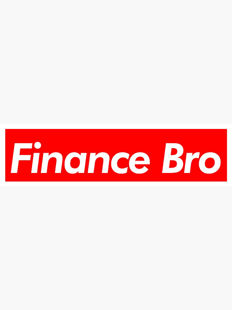 "Finance Bro" Sticker for Sale by Llovero | Redbubble