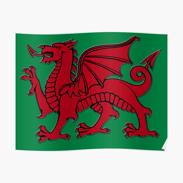 "THE WELSH DRAGON" Poster by PapaSquatch | Redbubble