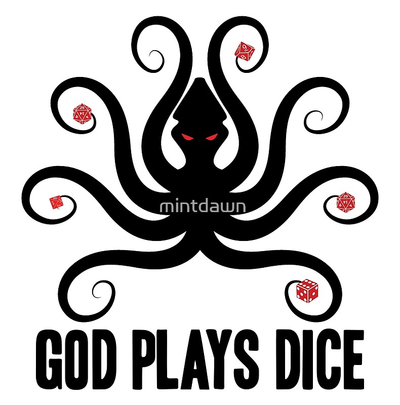 "God Plays Dice" by mintdawn | Redbubble