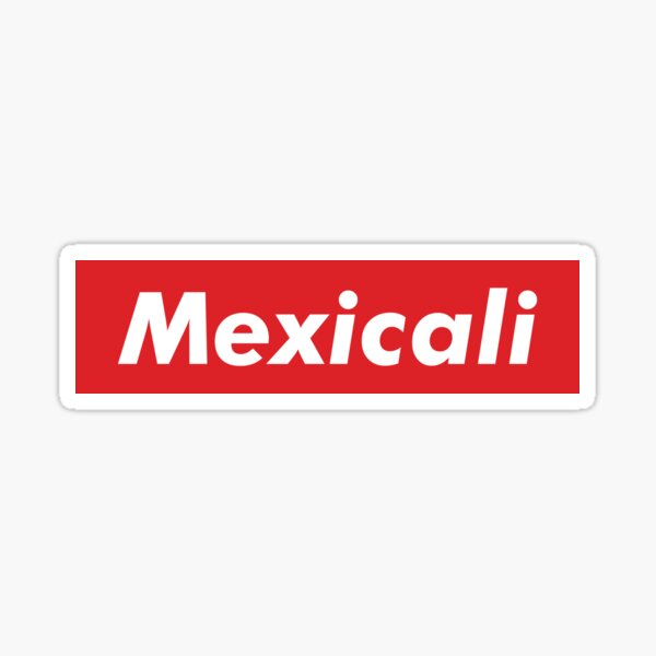 Mexicali Stickers | Redbubble