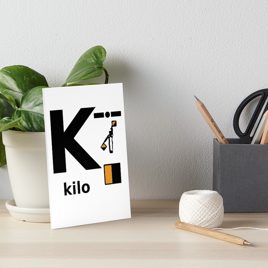 "K for Kilo (phonetic alphabet)" Art Board Print by timothybeighton ...