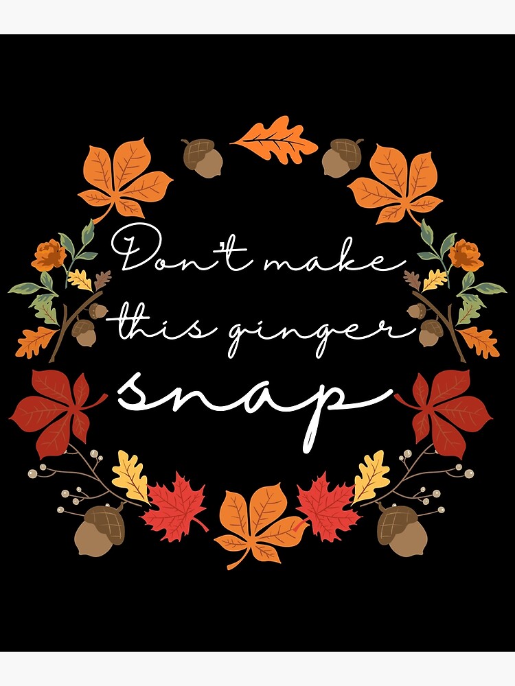 "Womens Don't Make This Ginger Snap Funny Redhead Funny Ginger graphic ...