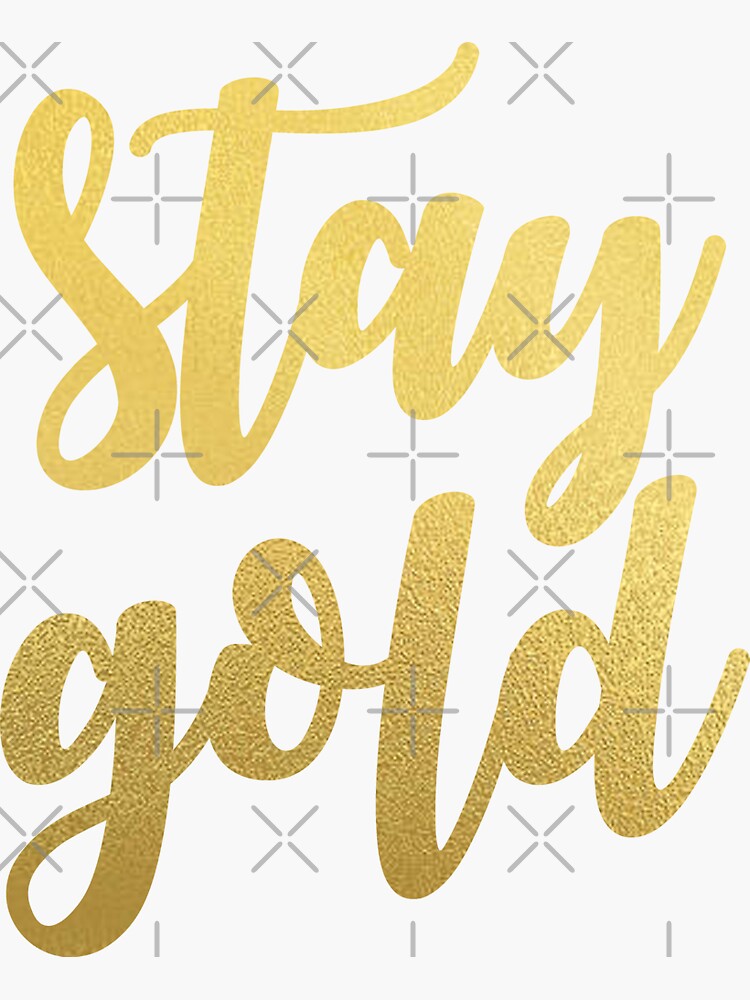 "STAY GOLD" Sticker for Sale by christikdesigns | Redbubble