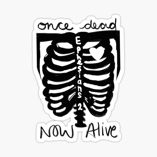 "Once Dead Now Alive " Sticker by hannaHKyong | Redbubble