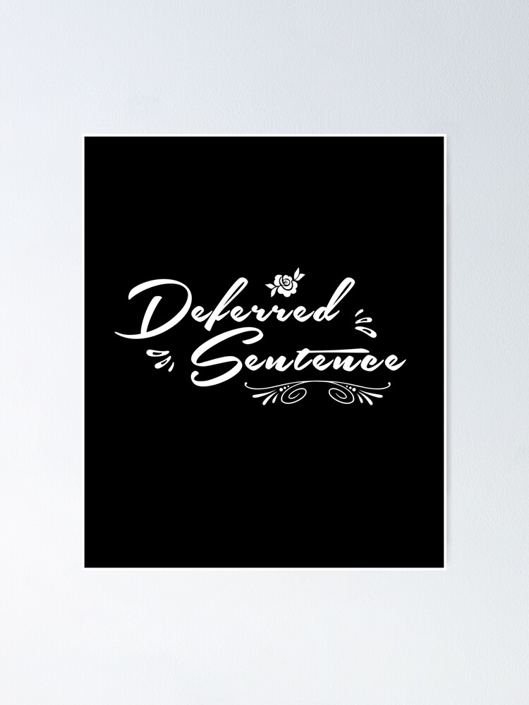 "Deferred Sentence" Poster by twHistory | Redbubble
