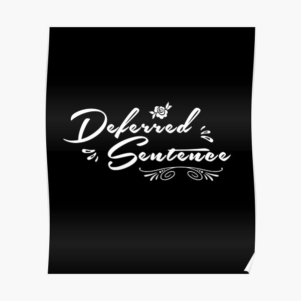 "Deferred Sentence" Poster by twHistory | Redbubble