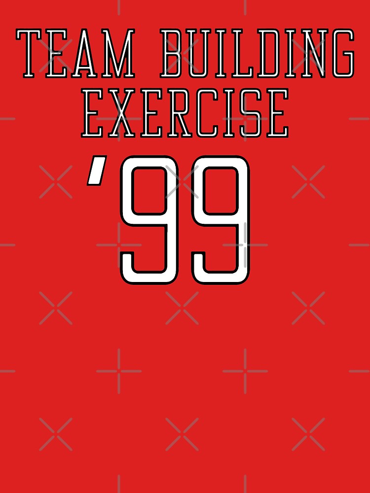 "Team Building Exercise 99!" T-shirt for Sale by LordNeckbeard ...