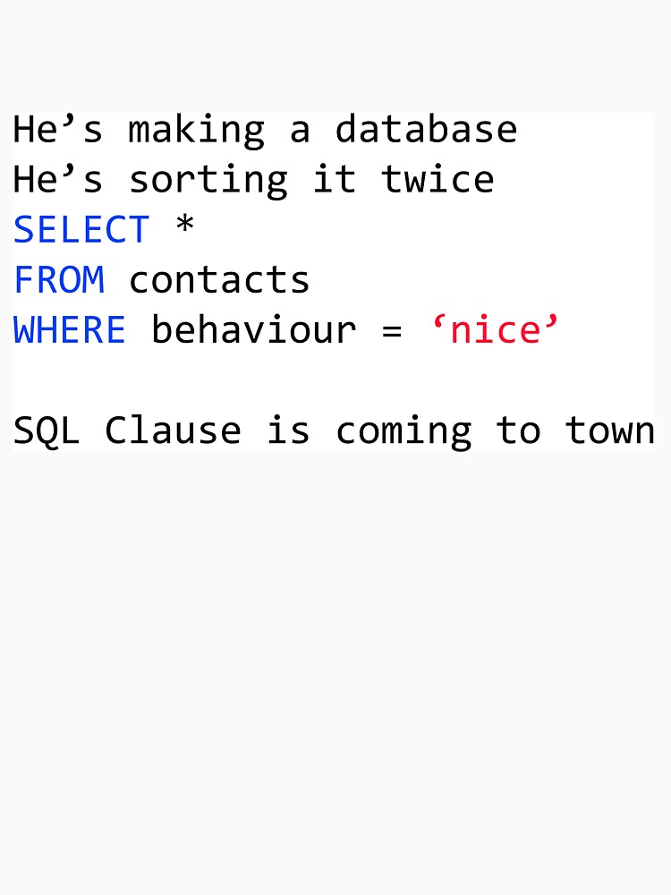 "SQL Clause Christmas" T-shirt for Sale by shortinsomniac- | Redbubble | sql t-shirts - it t ...