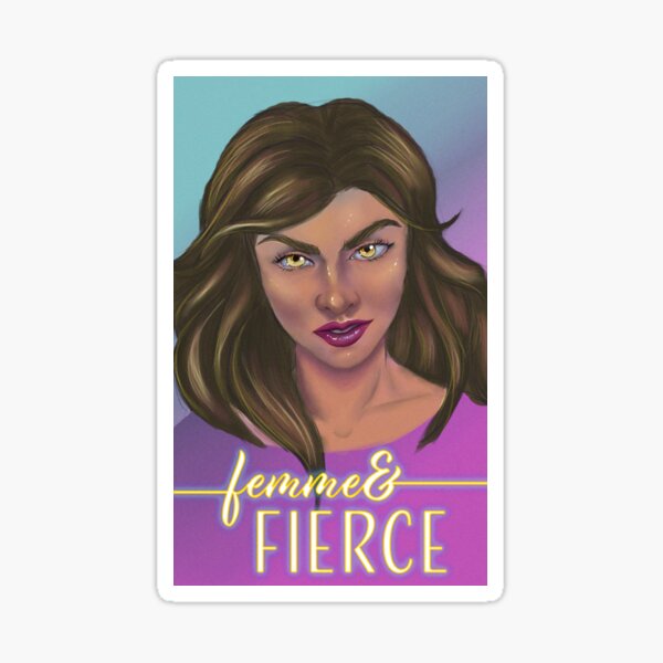 "Femme & Fierce " Sticker for Sale by bobtasia | Redbubble