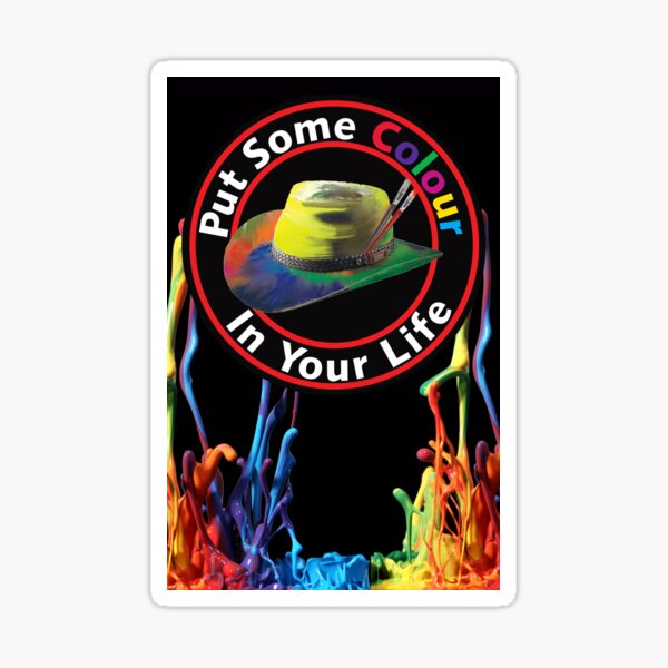 "Put Some Colour In Your Life!" Sticker for Sale by Graeme Stevenson ...