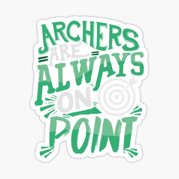 "Cute Archers Are Always On Point Funny Archery Pun" Sticker by ...
