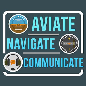 "Aviate Navigate Communicate" Poster for Sale by Scribblechill | Redbubble