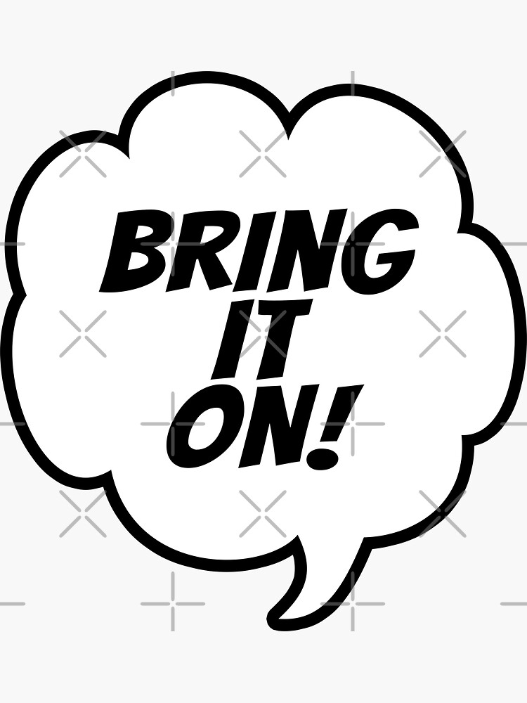 "Bring It On (Cartoon)" Sticker for Sale by SassyClassyMe | Redbubble