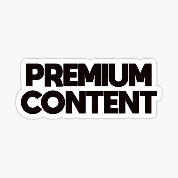 "Premium Content " Sticker for Sale by allieweek | Redbubble