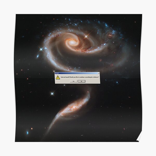 "Error: God Not Found-heic1107a" Poster for Sale by GodsAutopsy | Redbubble