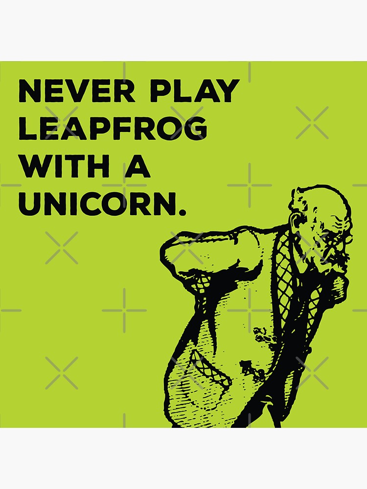 "Never Play Leapfrog With A Unicorn Funny Quote" Sticker for Sale by ...