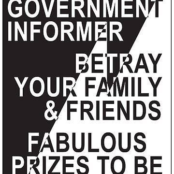 "Be A Government Informer" Poster for Sale by ChrisOrton | Redbubble