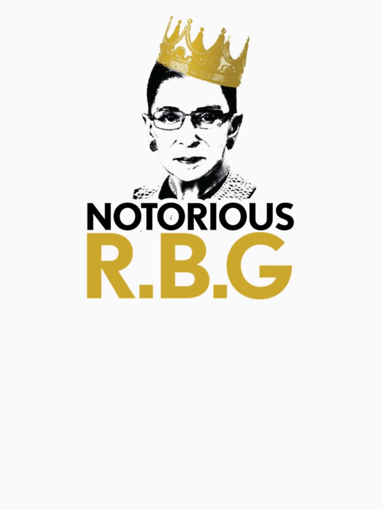 "Notorious RBG" T-shirt for Sale by TonyMarvin | Redbubble | notorious ...