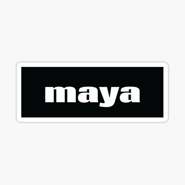 "Maya My Name Is Maya" Sticker by ProjectX23 | Redbubble