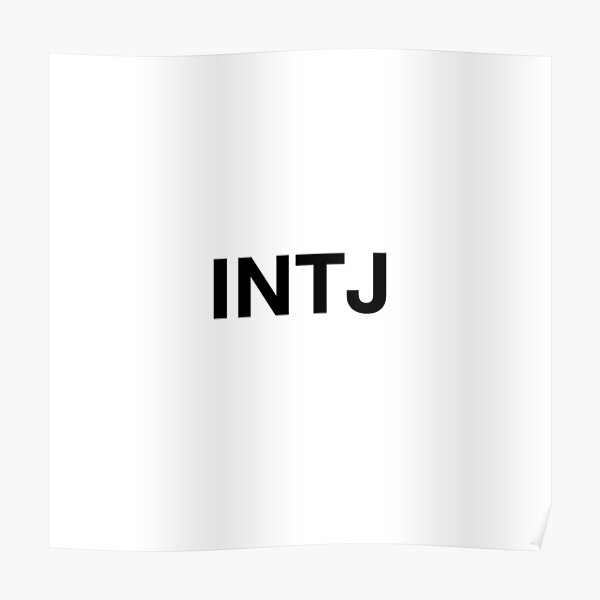 "INTJ" Poster for Sale by tigernaut242 | Redbubble