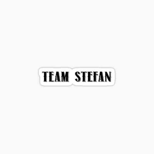 Team Stefan Stickers | Redbubble