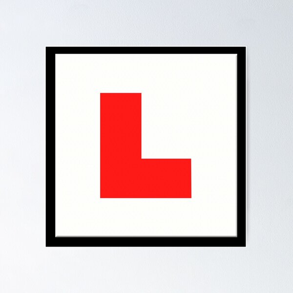 "L-plate learner driver" Poster for Sale by stuwdamdorp | Redbubble