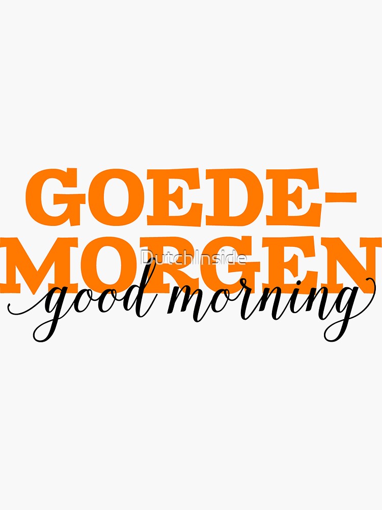 "Dutch & English Vocab Words - Goedemorgen Good Morning" Sticker by ...