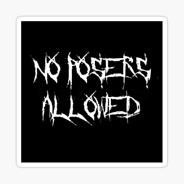 "No Posers Allowed" Sticker for Sale by franszabo | Redbubble