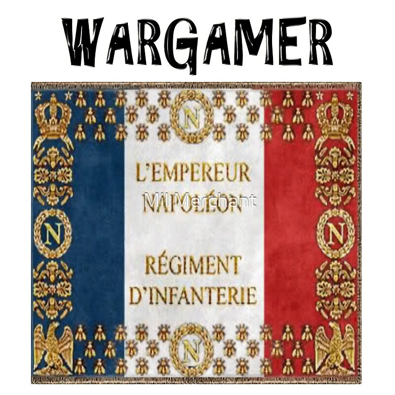 "WarGamer - Late Napoleonic French Flag" by Mil Merchant | Redbubble