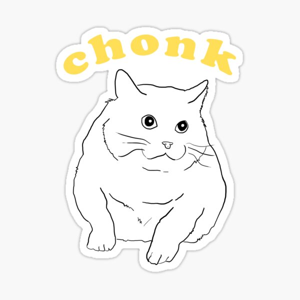 "Chonk Fat Cat Meme" Sticker for Sale by koolpingu | Redbubble