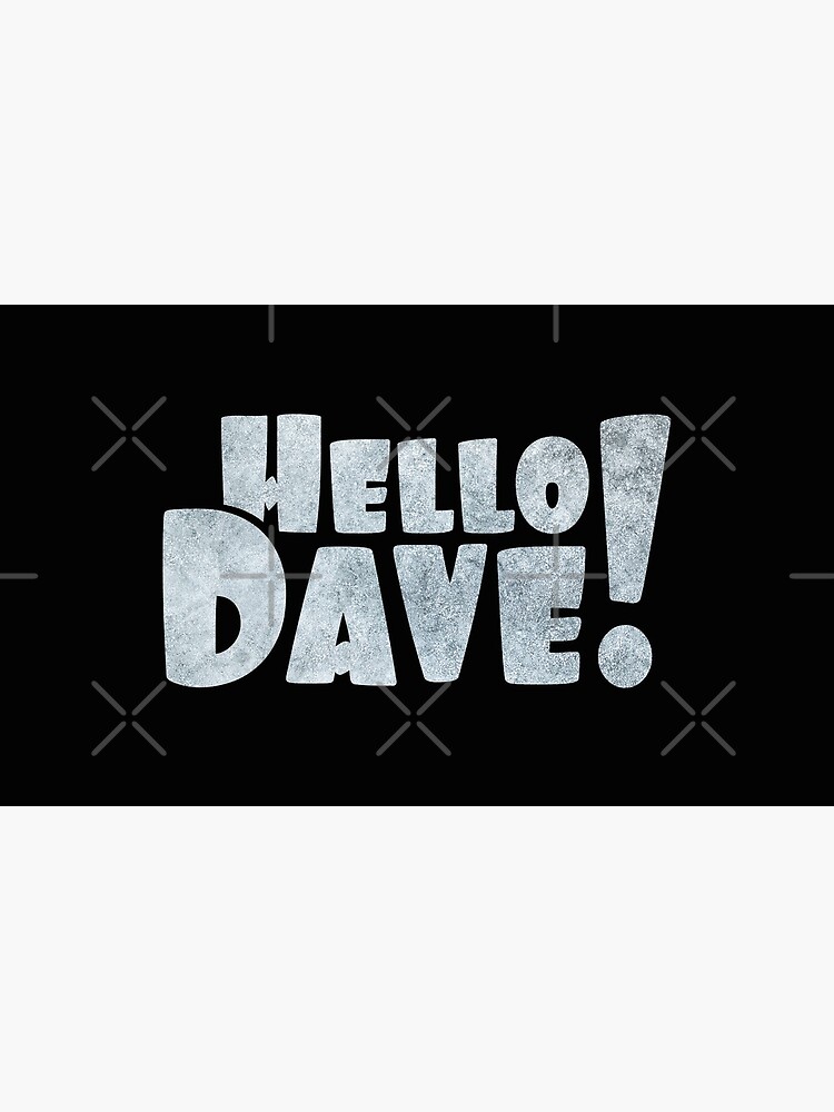 "Hello Dave" Coffee Mug for Sale by 221c | Redbubble