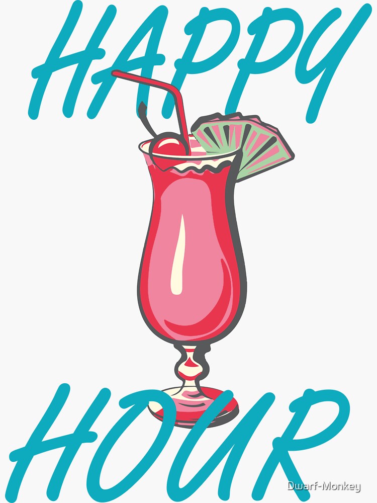 "HAPPY HOUR" Sticker by Dwarf-Monkey | Redbubble