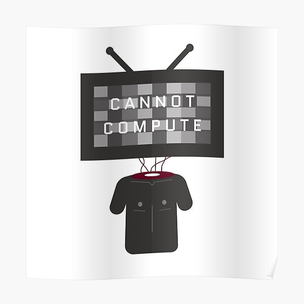 "cannot compute graphic" Poster for Sale by iketchum | Redbubble