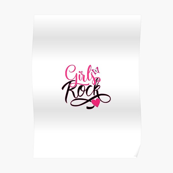 "Girls Rock" Poster for Sale by Vienna15 | Redbubble