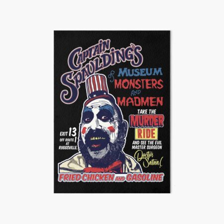 "Captain Spaulding's Museum of Monsters and Madmen" Art Board Print for ...