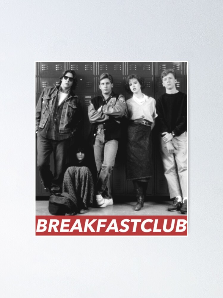 "THE BREAKFAST CLUB " Poster for Sale by Emelia D Spraggins | Redbubble