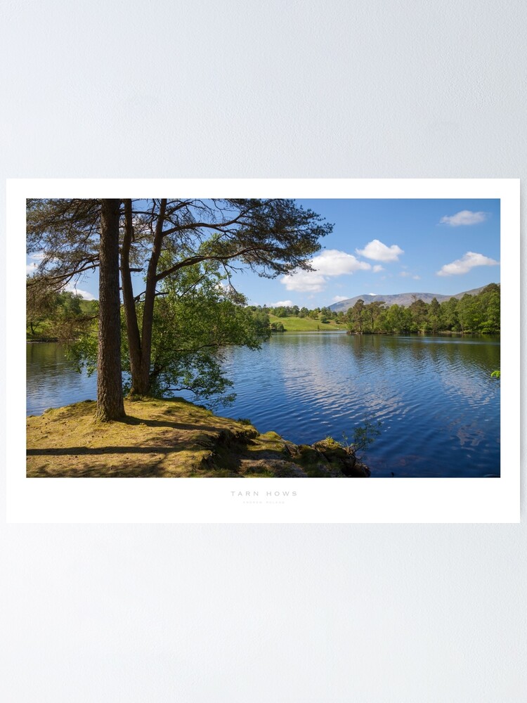 "Tarn Hows" Poster by andrewroland | Redbubble