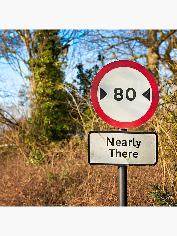 "Fast da, Verkehrszeichen Humor, 80 Jahre alt, 80. Geburtstag" Poster ...