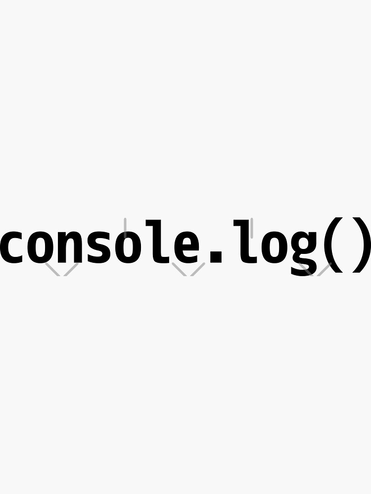 Consolelog Javascriptweb Developer Black Text Design Sticker For Sale By Geeksta Redbubble