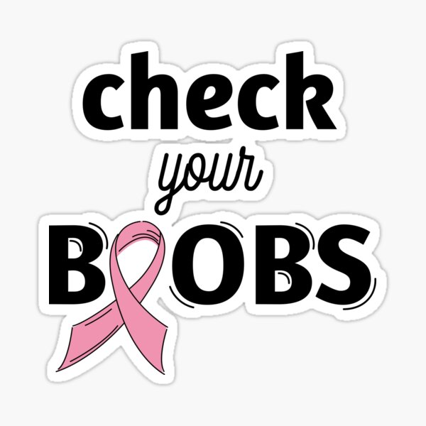 Check Your Boobs Sticker By Loni75 Redbubble