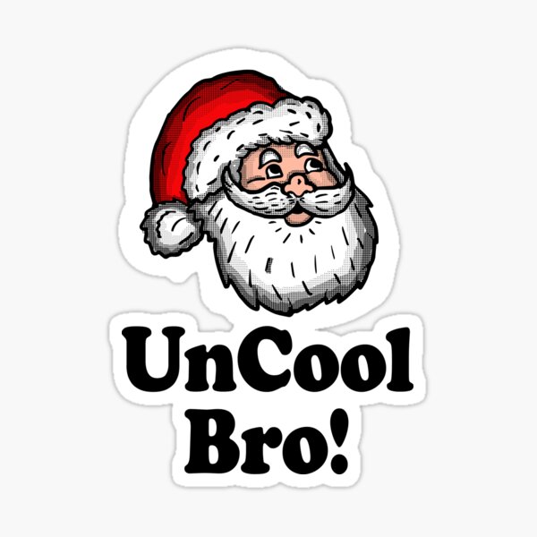 Pegatina «Uncool Bro Santa» de Eric-A-Allen | Redbubble