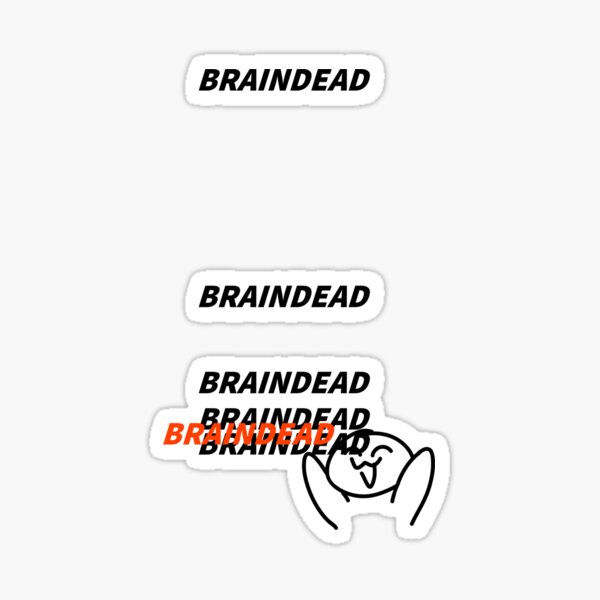 "braindead" Sticker for Sale by florademon | Redbubble