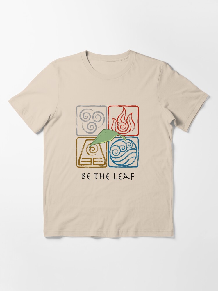 "Be The Leaf" T-shirt by Psyoren | Redbubble