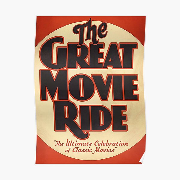 "The Great Movie Ride " Poster by lokimnaderf | Redbubble