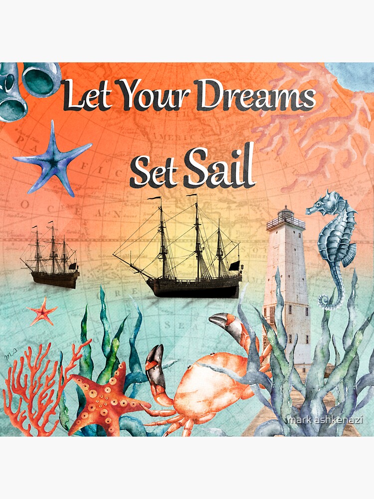 "Let Your Dreams Set Sail" Sticker for Sale by motiashkar | Redbubble