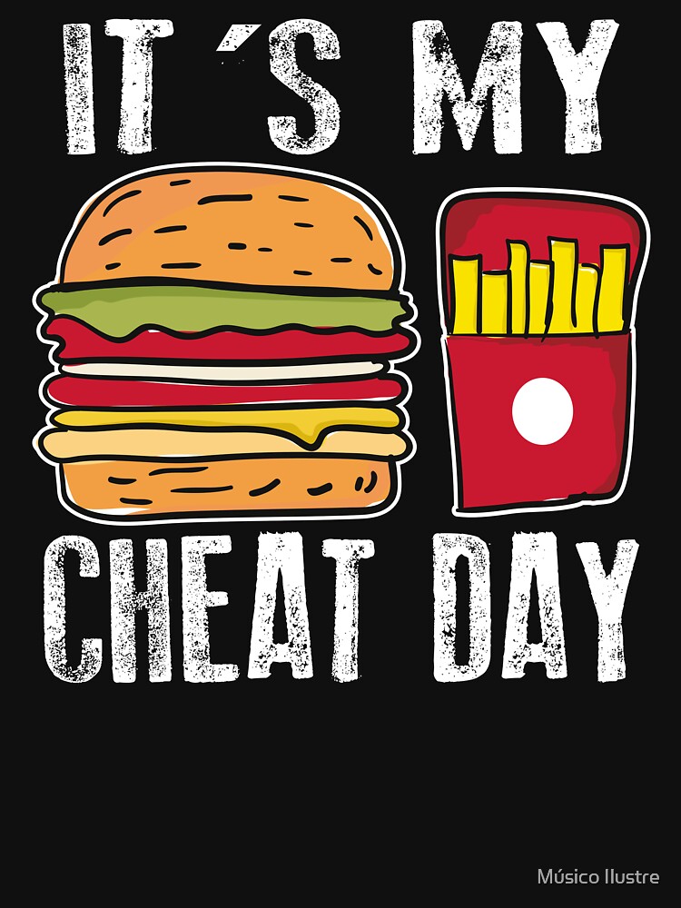 "It`s My Cheat Day " T-shirt by dconciente | Redbubble