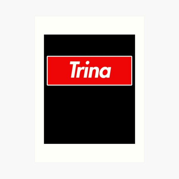Trina Art Prints | Redbubble