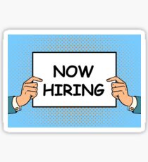 Now Hiring Stickers | Redbubble